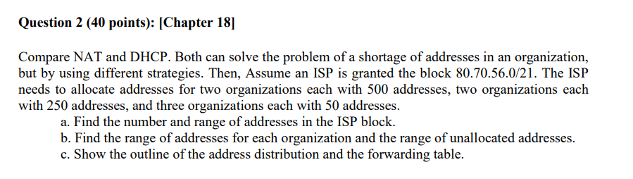 Solved Compare NAT and DHCP. Both can solve the problem of a | Chegg.com