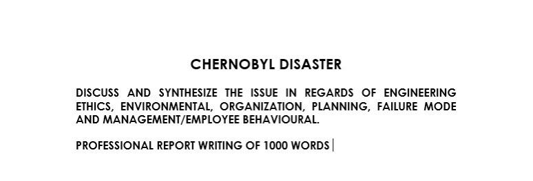 Solved CHERNOBYL DISASTER DISCUSS AND SYNTHESIZE THE ISSUE | Chegg.com