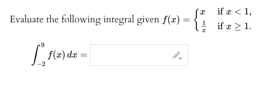 Solved Evaluate the following integral given f(x)={xx1 if | Chegg.com