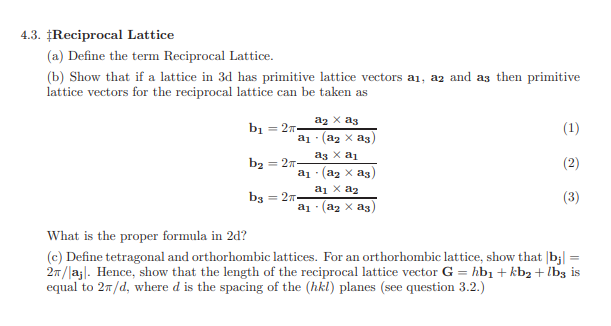 Solved 4.3. Reciprocal Lattice (a) Define the term | Chegg.com Solved 4.3. Reciprocal Lattice (a) Define the term | Chegg.com
