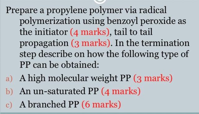 Solved Prepare a propylene polymer via radical | Chegg.com