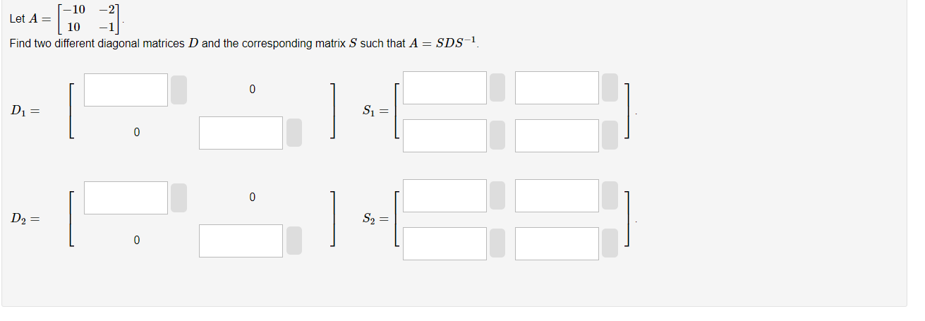 Solved Let A=[−1010−2−1]. Find two different diagonal | Chegg.com