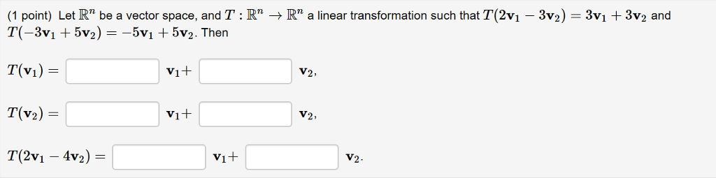 Solved (1 point) Let Rn be a vector space, and T : Rn → Rn a | Chegg.com