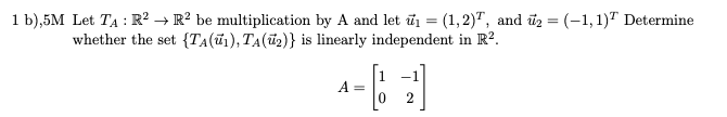 Solved b),5M Let TA:R2→R2 be multiplication by A and let | Chegg.com
