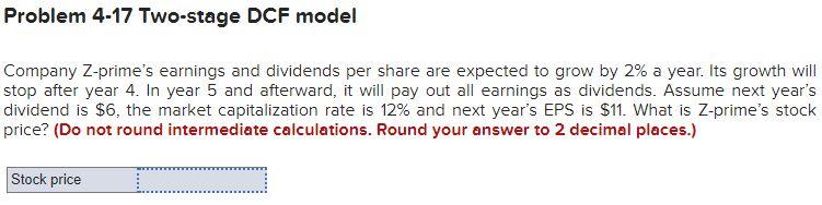 Solved Problem 4-17 Two-stage DCF model Company Z-prime's | Chegg.com