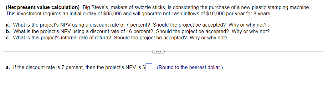 Solved (Net present value calculation) Big Steve's, makers | Chegg.com