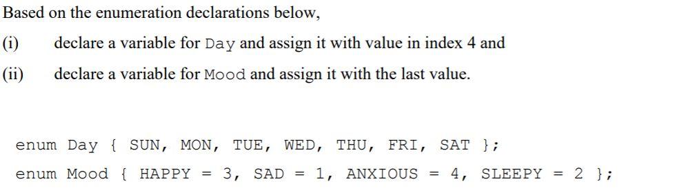 Solved Based on the enumeration declarations below, (i) (ii) | Chegg.com