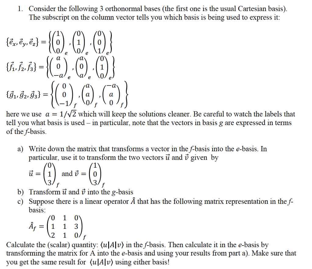 Solved 1. Consider the following 3 orthonormal bases (the | Chegg.com