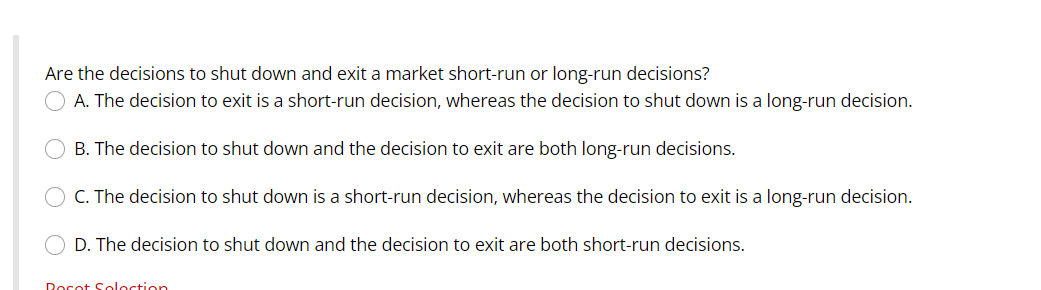 Solved Are the decisions to shut down and exit a market | Chegg.com