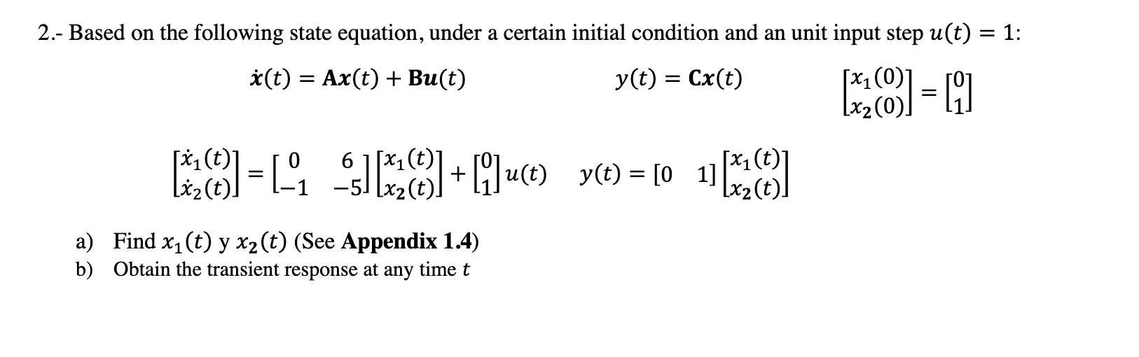 Solved Based on the following state equation, under a | Chegg.com