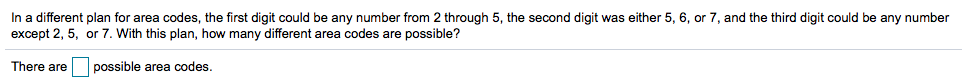 Solved In a different plan for area codes, the first digit | Chegg.com