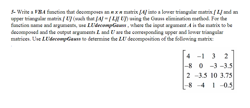 Solved 5- Write a VBA function that decomposes an nxn matrix | Chegg.com