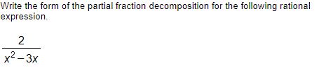 Solved Write the form of the partial fraction decomposition | Chegg.com