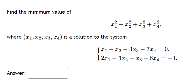 Solved Find the minimum value ofx12+x22+x32+x42,where | Chegg.com
