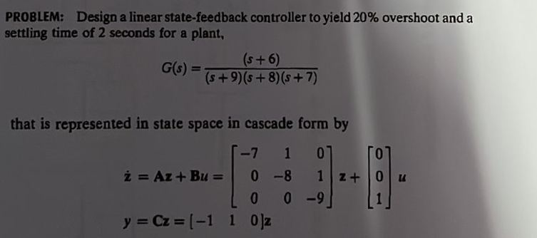 Solved PROBLEM: Design a linear state-feedback controller to | Chegg.com