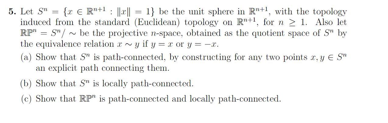 5. Let Sn={x∈Rn+1:∥x∥=1} be the unit sphere in Rn+1, | Chegg.com