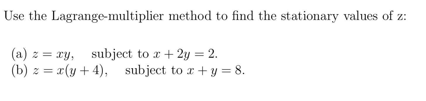 Solved Use the Lagrange-multiplier method to find the | Chegg.com