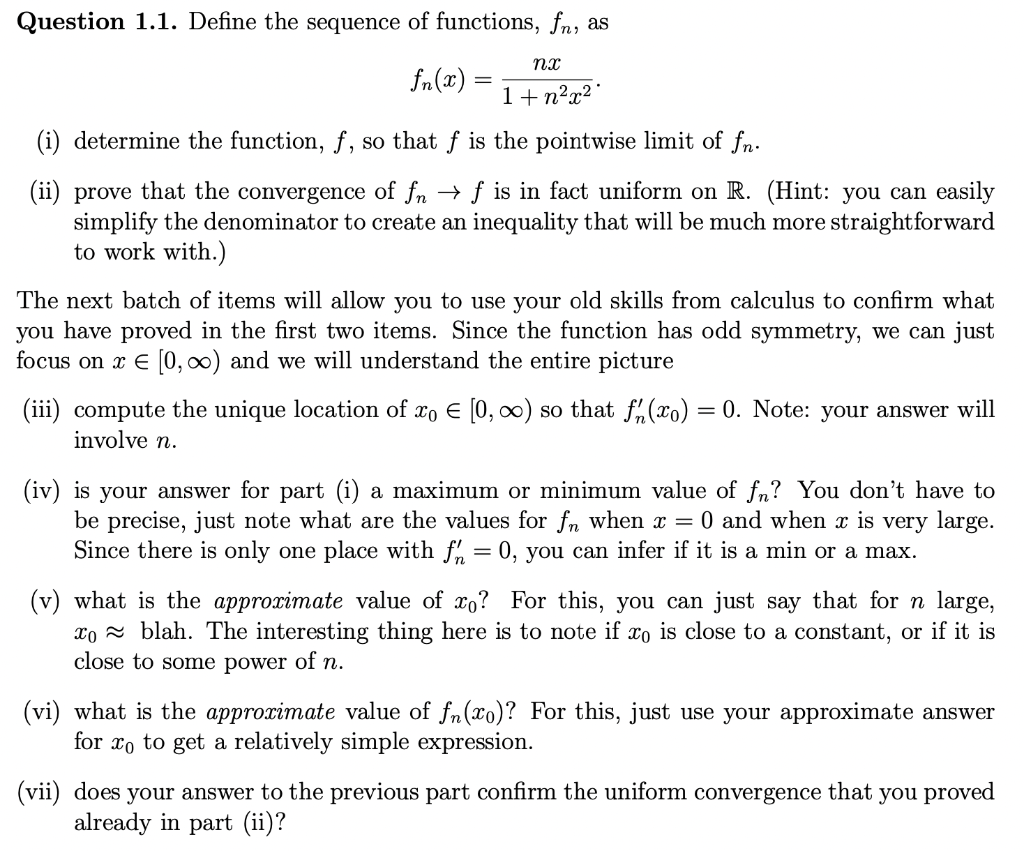 Solved Question 1.1. Define the sequence of functions, fn, | Chegg.com