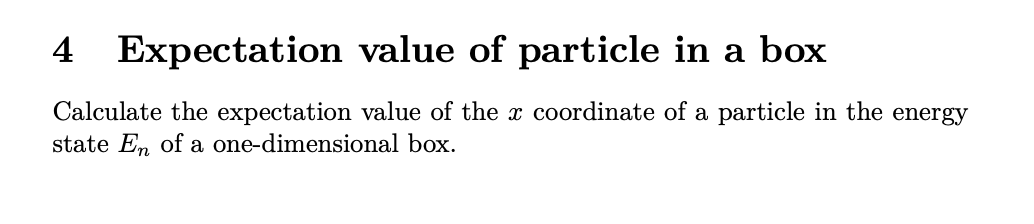 Solved 4 Expectation Value Of Particle In A Box Calculate