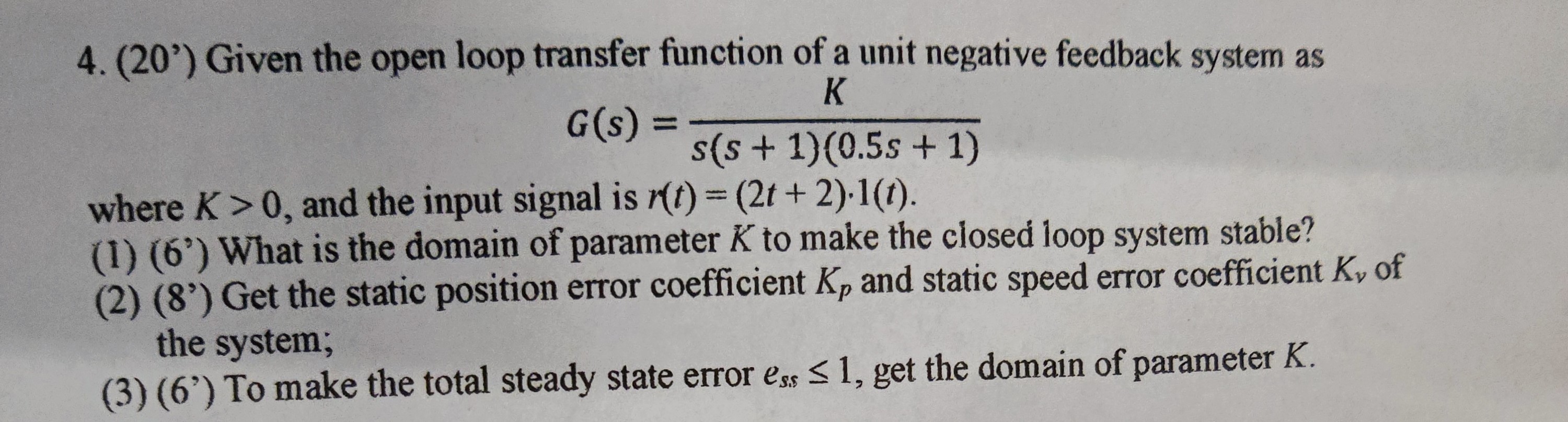 Solved (20') ﻿Given the open loop transfer function of ﻿a | Chegg.com