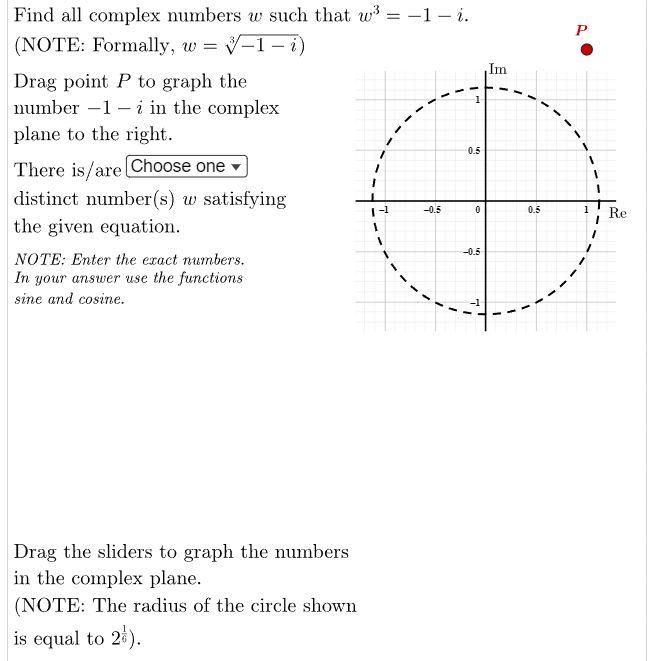 Solved Find all complex numbers w such that w3=−1−i. (NOTE: | Chegg.com