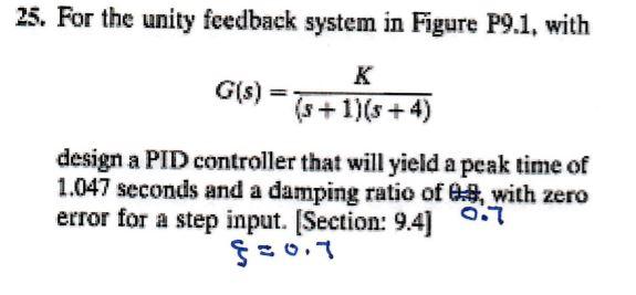 Solved 25. For the unity feedback system in Figure P9.1, | Chegg.com