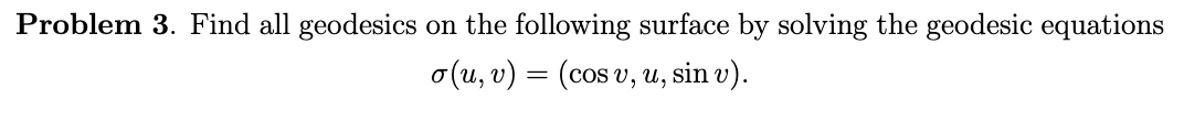 Solved Problem 3. Find all geodesics on the following | Chegg.com