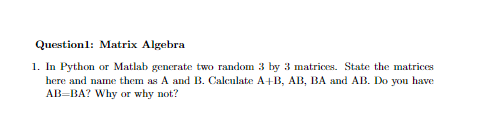 Solved use Python or Matlab only to generate random matrices | Chegg.com