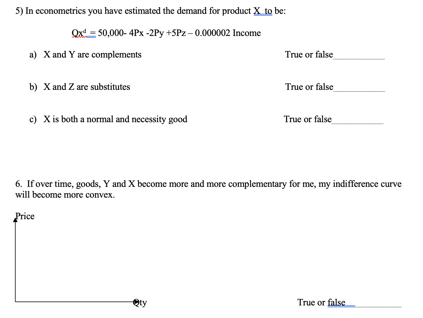 Solved 5) In econometrics you have estimated the demand for | Chegg.com