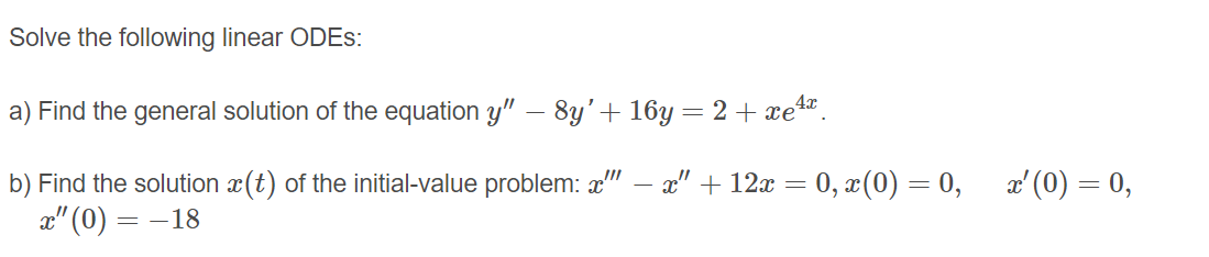 Solved Solve the following linear ODES: a) Find the general | Chegg.com