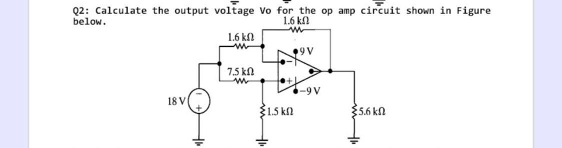 Solved Q2: Calculate the output voltage Vo for the op amp | Chegg.com