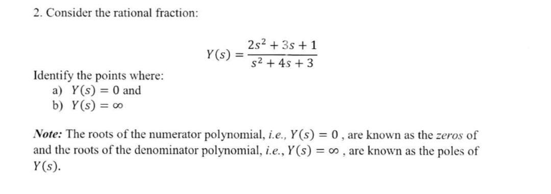Solved 2. Consider the rational fraction: | Chegg.com