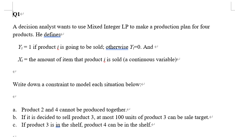 Solved A decision analyst wants to use Mixed Integer LP to | Chegg.com