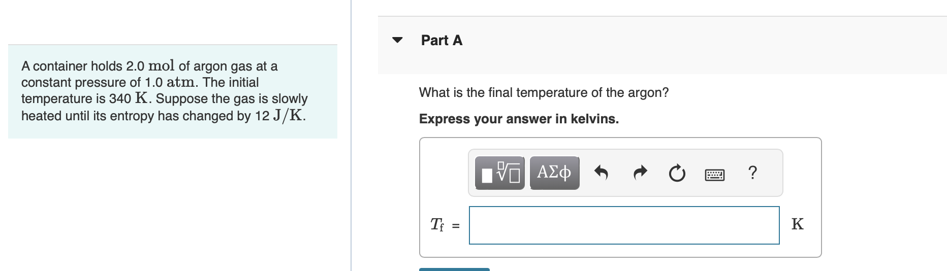 Solved Part AA container holds 2.0mol of argon gas at | Chegg.com