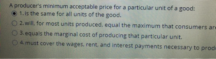 Solved A producer's minimum acceptable price for a | Chegg.com