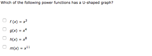 Solved Which of the following power functions has a U-shaped | Chegg.com