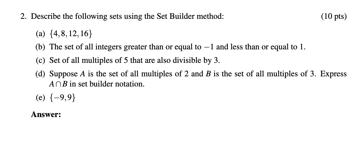 Solved 2. ﻿Describe the following sets using the Set Builder | Chegg.com