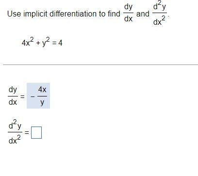Solved Use implicit differentiation to find dxdy and dx2d2y. | Chegg.com