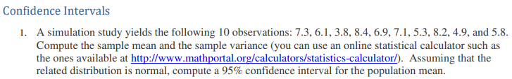 Solved Confidence Intervals 1. A simulation study yields the | Chegg.com