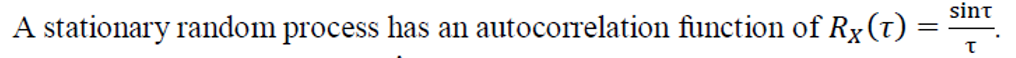 Solved sint = A stationary random process has an | Chegg.com