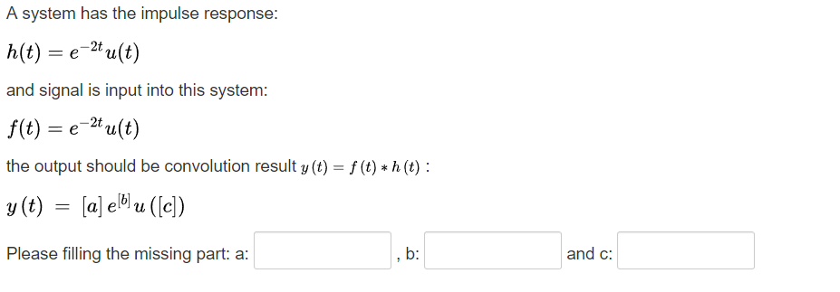 Solved A system has the impulse response: h(t) = e-2t (t) | Chegg.com