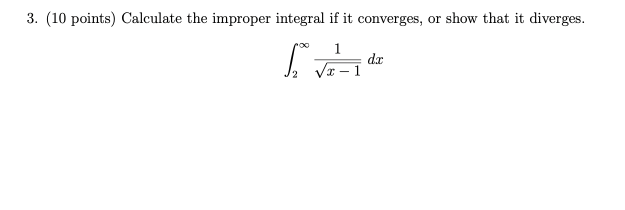 Solved 3. (10 points) Calculate the improper integral if it | Chegg.com