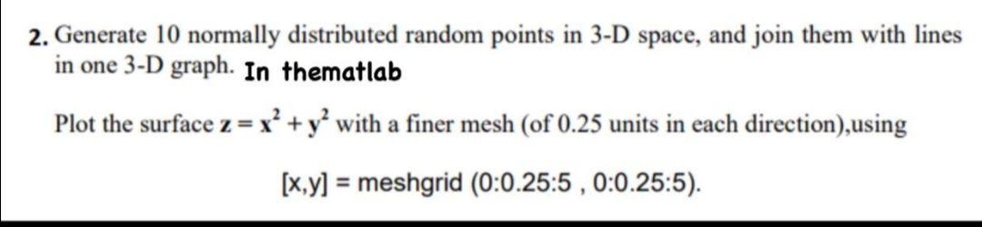Solved 2. Generate 10 normally distributed random points in | Chegg.com