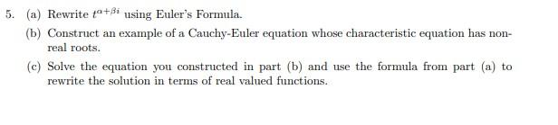 Solved 5. (a) Rewrite ta+Bi using Euler's Formula. (b) | Chegg.com