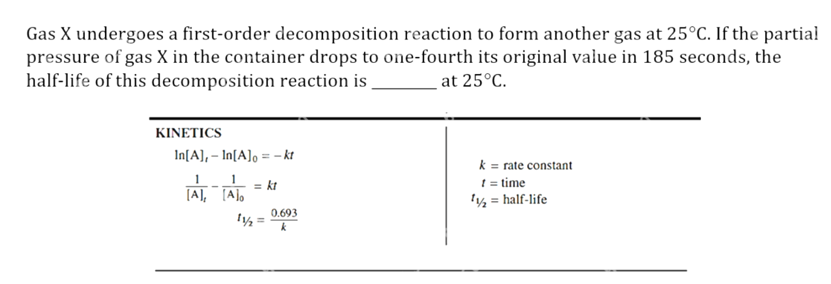 Solved Gas X undergoes a first-order decomposition reaction | Chegg.com