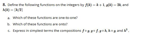 Solved 8. Define the following functions on the integers by | Chegg.com