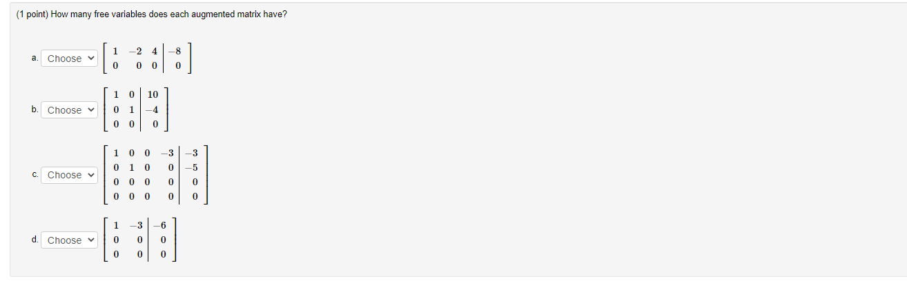 Solved (1 point) How many free variables does each augmented | Chegg.com