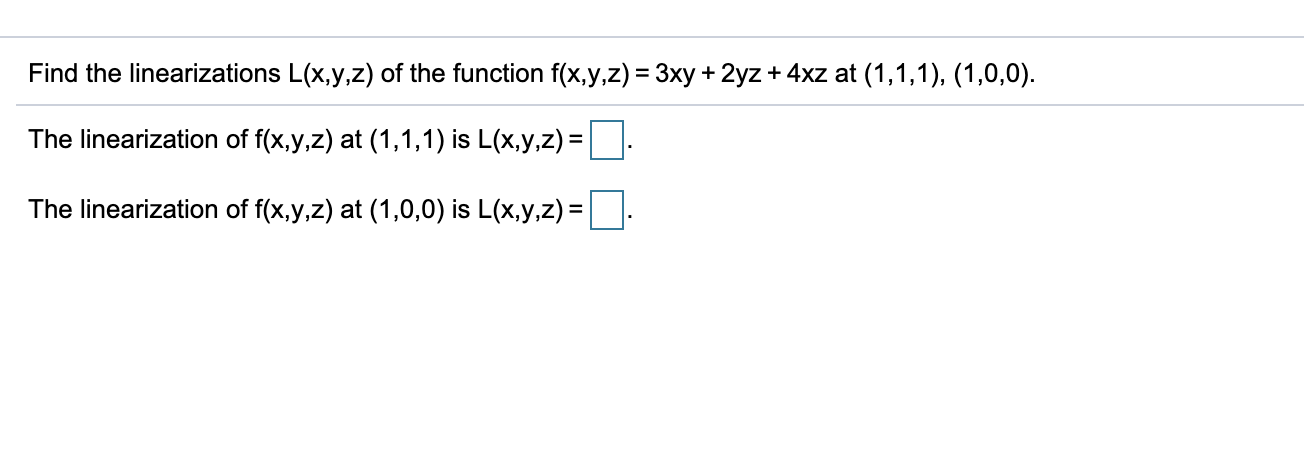 Solved Find the linearizations L(x,y,z) of the function | Chegg.com