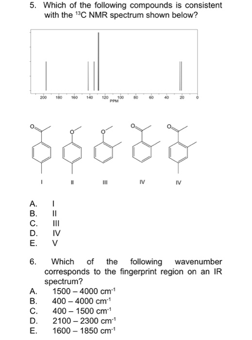 Solved 5. Which of the following compounds is consistent | Chegg.com