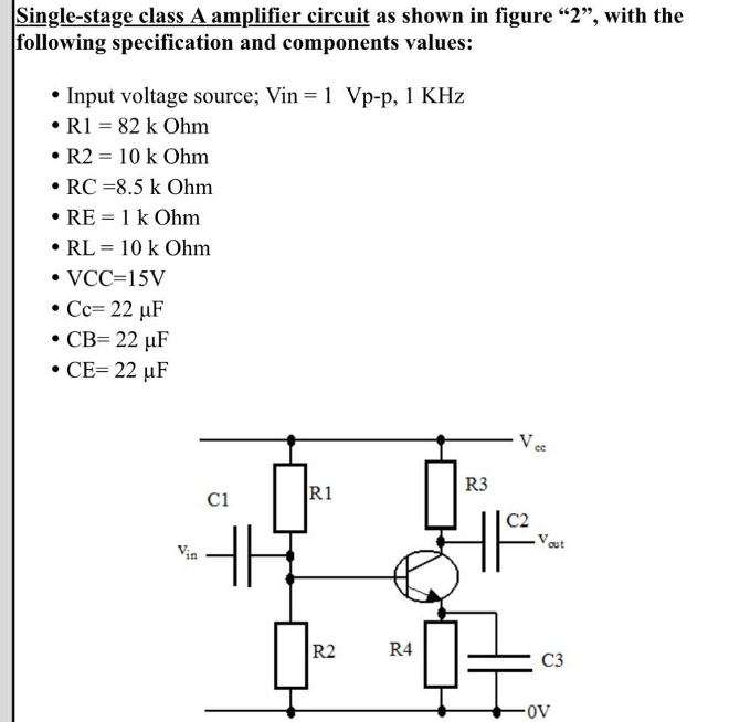 Single-stage class A amplifier circuit as shown in | Chegg.com